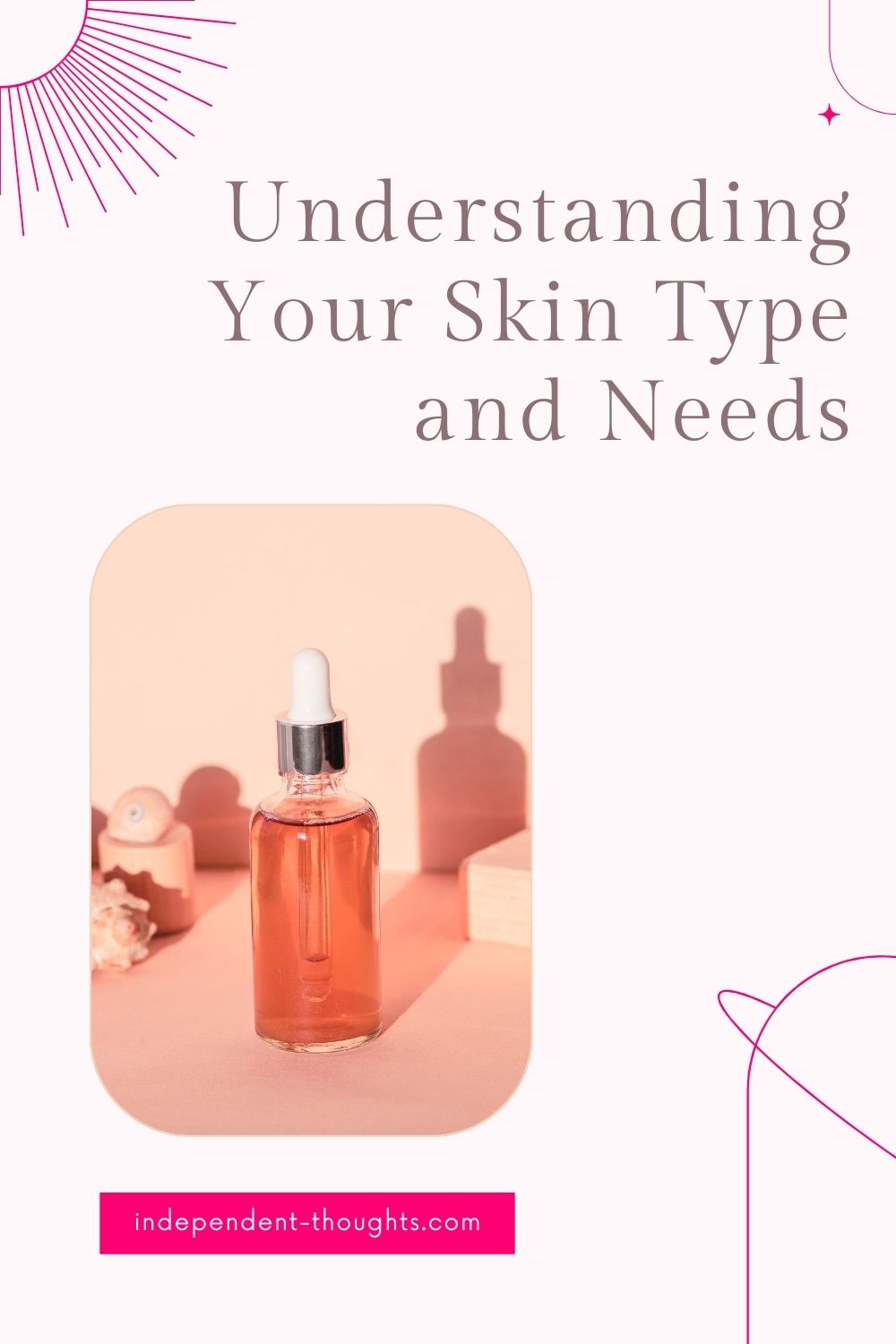 Understanding Your Skin Type and Needs